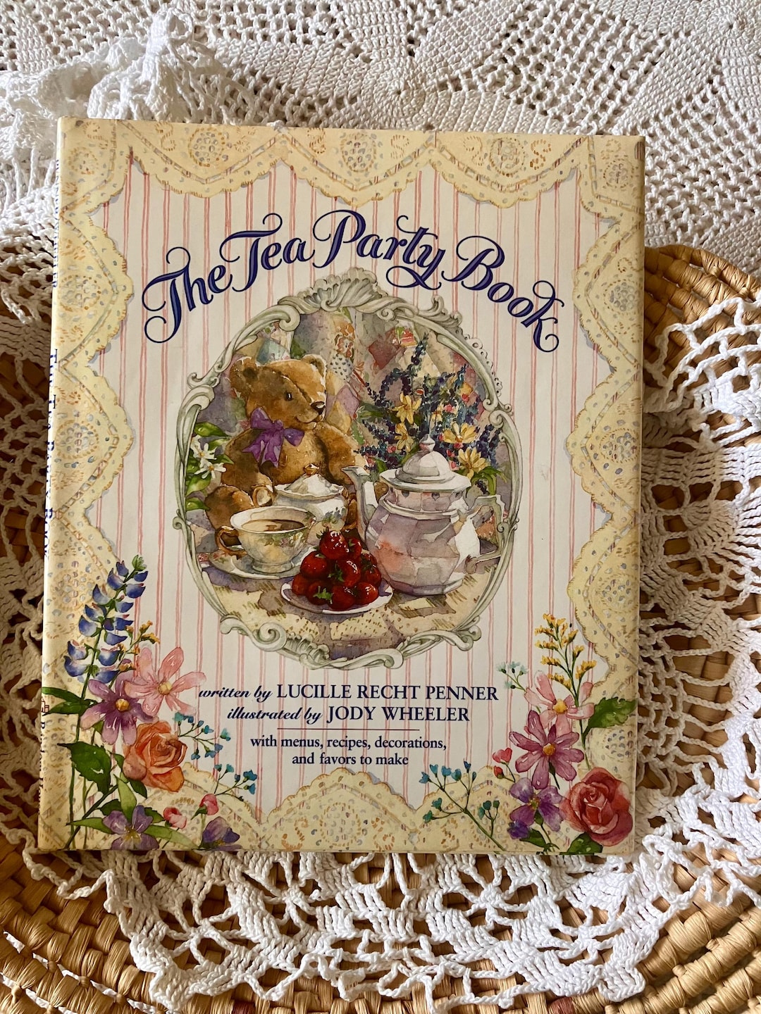 The Tea Party Book, 1993, With Menus, Recipes, Decorations, and Favors ...