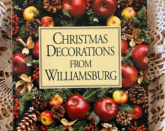 2000, Christmas Decorations From Williamsburg, by Susan Hight Rountree ...