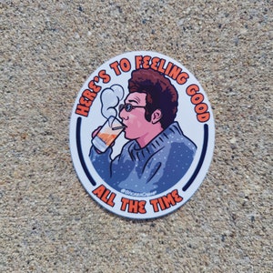 Here's the Feeling Good All the Time / Kramer Sticker - Etsy