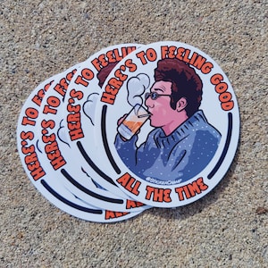 Here's the Feeling Good All the Time / Kramer Sticker - Etsy