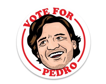Vote for Pedro Sticker Handmade Waterproof - Etsy