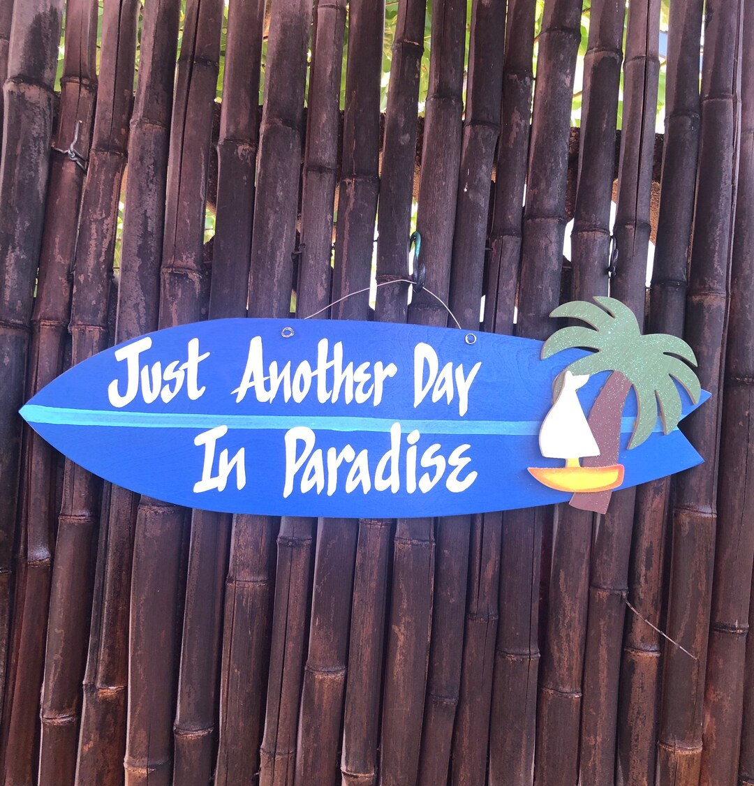 Surfboard Sign-tropical Signs-just Another Day in Paradise-personalized ...