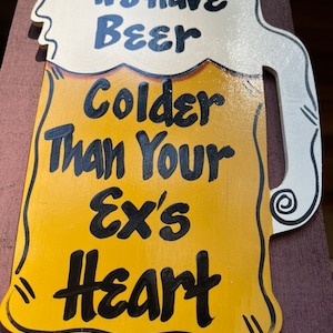 Funny Bar Quote “we Have Beer Colder Than Your Ex Heart” Personalized ...
