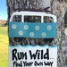 VW Van Sign Run Wild/wood VW Bus Sign/beach Bus Wall - Etsy