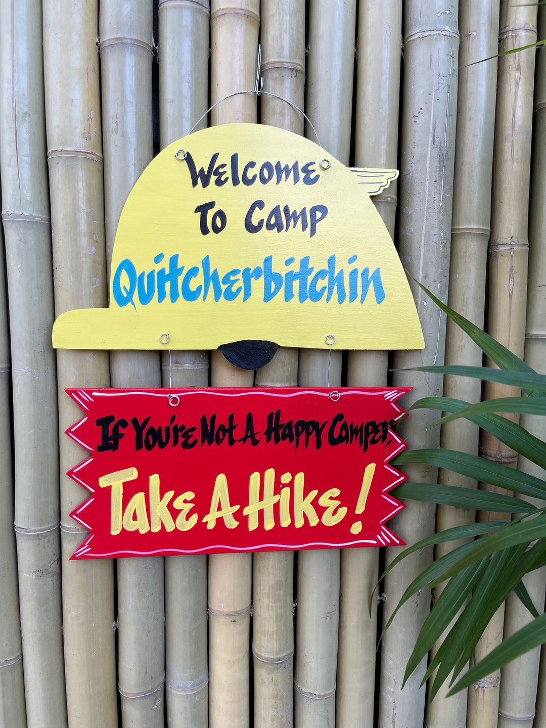 Welcome to Camp Quitcherbitchin, If Youre Not A Happy Camper, Take A ...