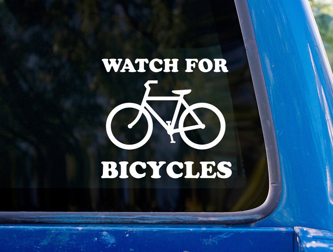 Watch for Bicycles Vinyl Sticker - Road Bike Safety Decal - Etsy