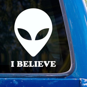I Believe Alien Vinyl Sticker Decal - Etsy
