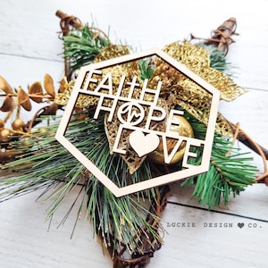 Laser Cut Faith Hope Love Laser Cut Ornament - Christmas Ornaments ...