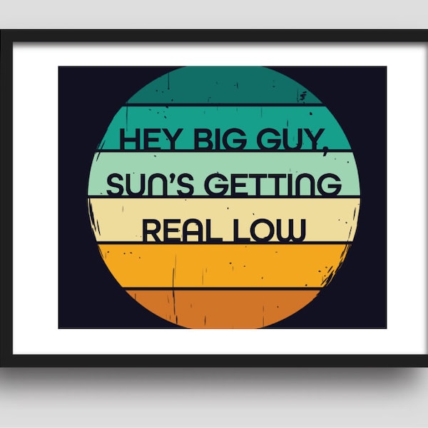 Suns Getting Real Low - Etsy