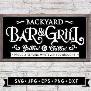 Backyard Bar and Grill Sign SVG, Backyard Sign DIY, Vintage Patio Sign ...