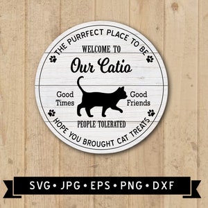 Welcome to Our Catio Sign SVG, Round Catio Sign, People Tolerated, Cat ...