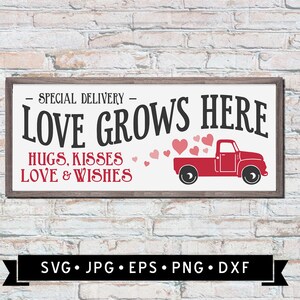 Valentine's Day Sign SVG, Love Grows Here SVG, Hugs, Kisses, Love and ...