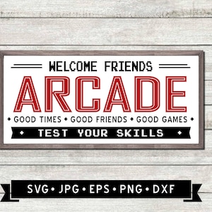 Arcade Game Room Sign SVG, Welcome Friends, Test Your Skills, Game Room ...