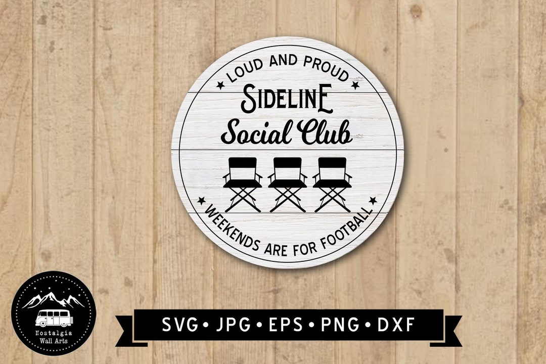 Sideline Social Club Sign SVG, Round Football Sign, Football Sign SVG ...