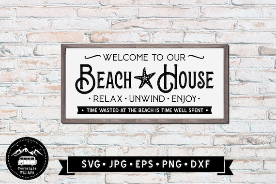 Beach House Welcome Sign SVG Relax and Unwind Beach House | Etsy