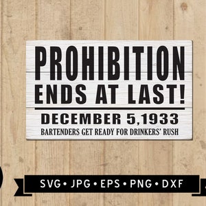 Prohibition Ends at Last Sign SVG, Funny House Sign, Drinkers Sign DIY ...