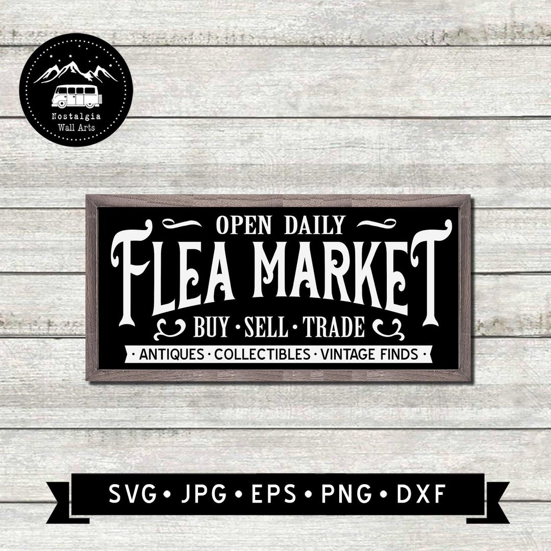 Funny Flea Market Sign Svg, Buy Sell Trade SVG, Flea Market Sign DIY ...