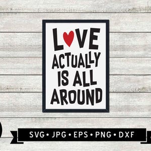 Love Actually is All Around Sign SVG, Retro Love Svg, Modern Home Sign ...