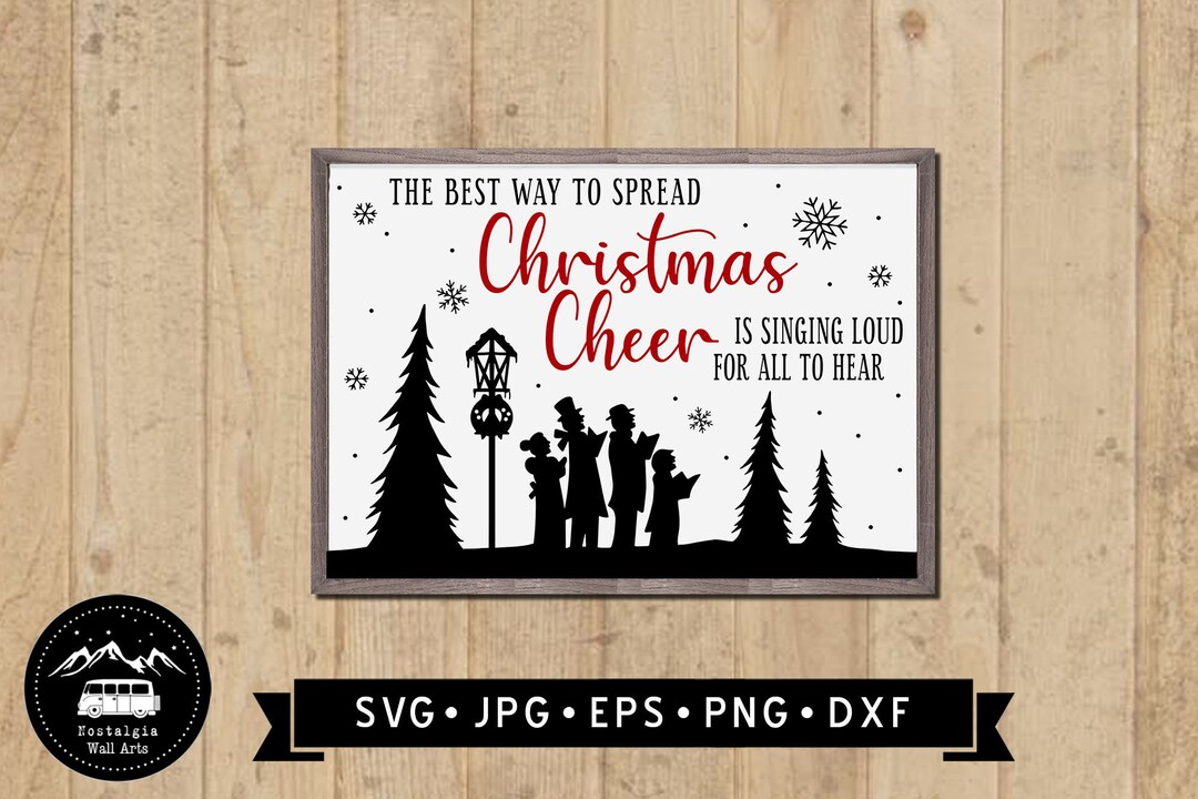 The Best Way to Spread Christmas Cheer is Singing Loud for All to Hear ...
