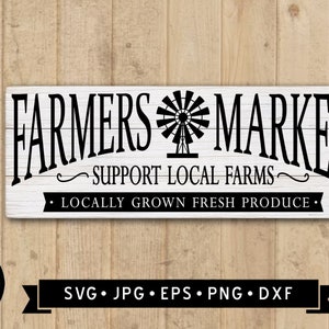 Farmers Market Svg, Support Local Farms SVG, Farmhouse Windmill Sign ...