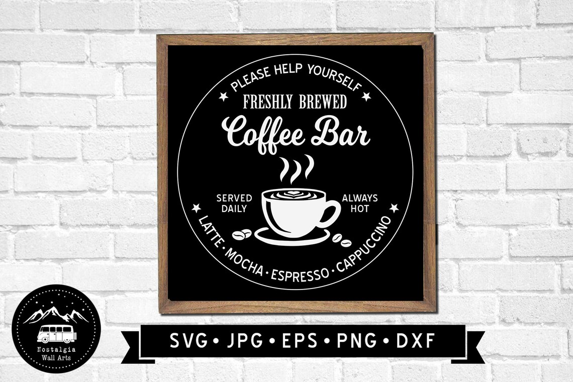 Freshly Brewed Coffee Bar Sign SVG, Round Coffee Sign, Kitchen Sign DIY ...