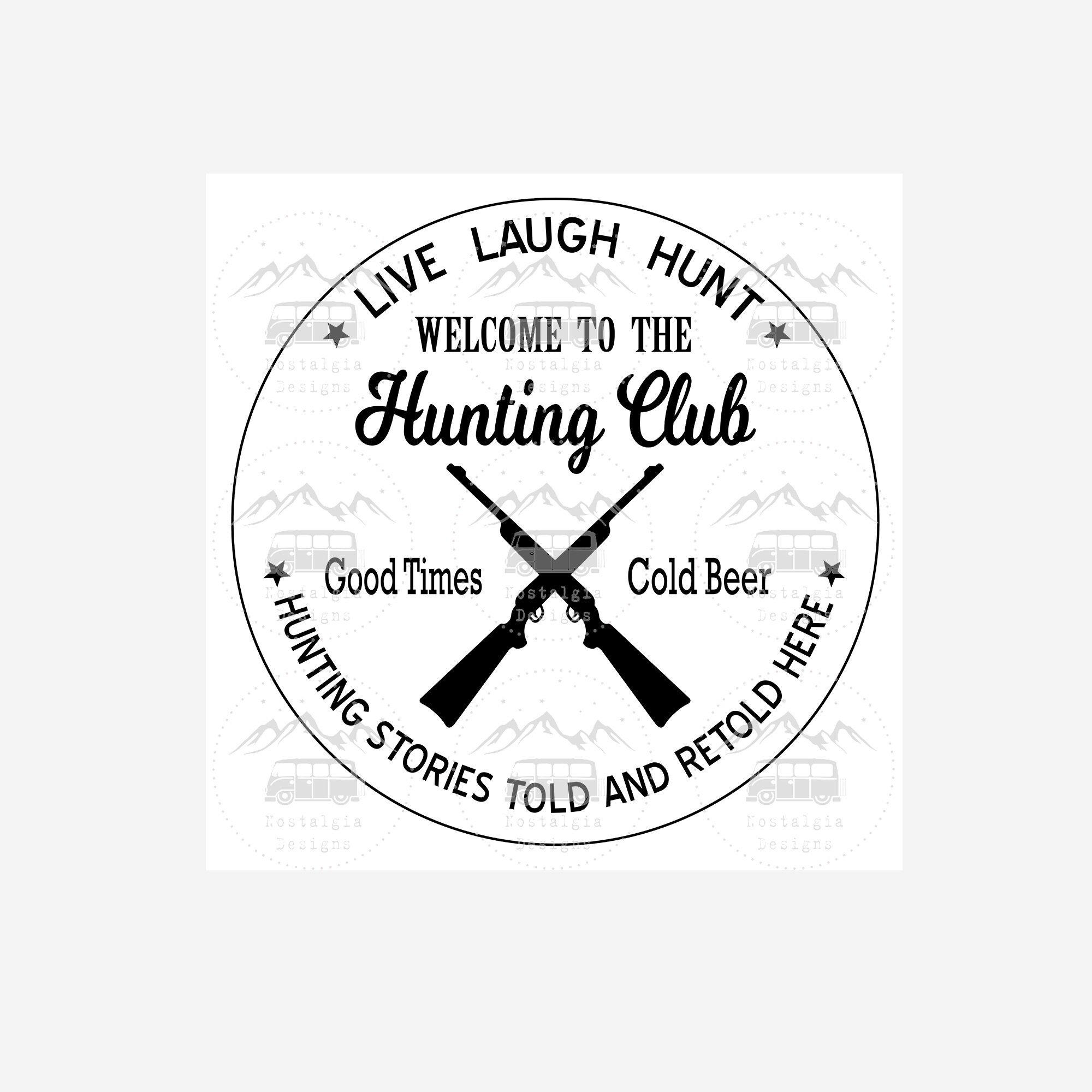 Welcome to Hunting Club Sign SVG Live Laugh Hunt SVG Good - Etsy Canada