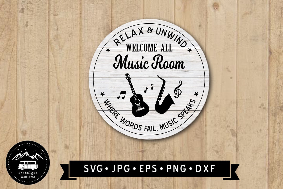 Music Room Sign SVG, Relax and Unwind, Music Room Printable, Where ...
