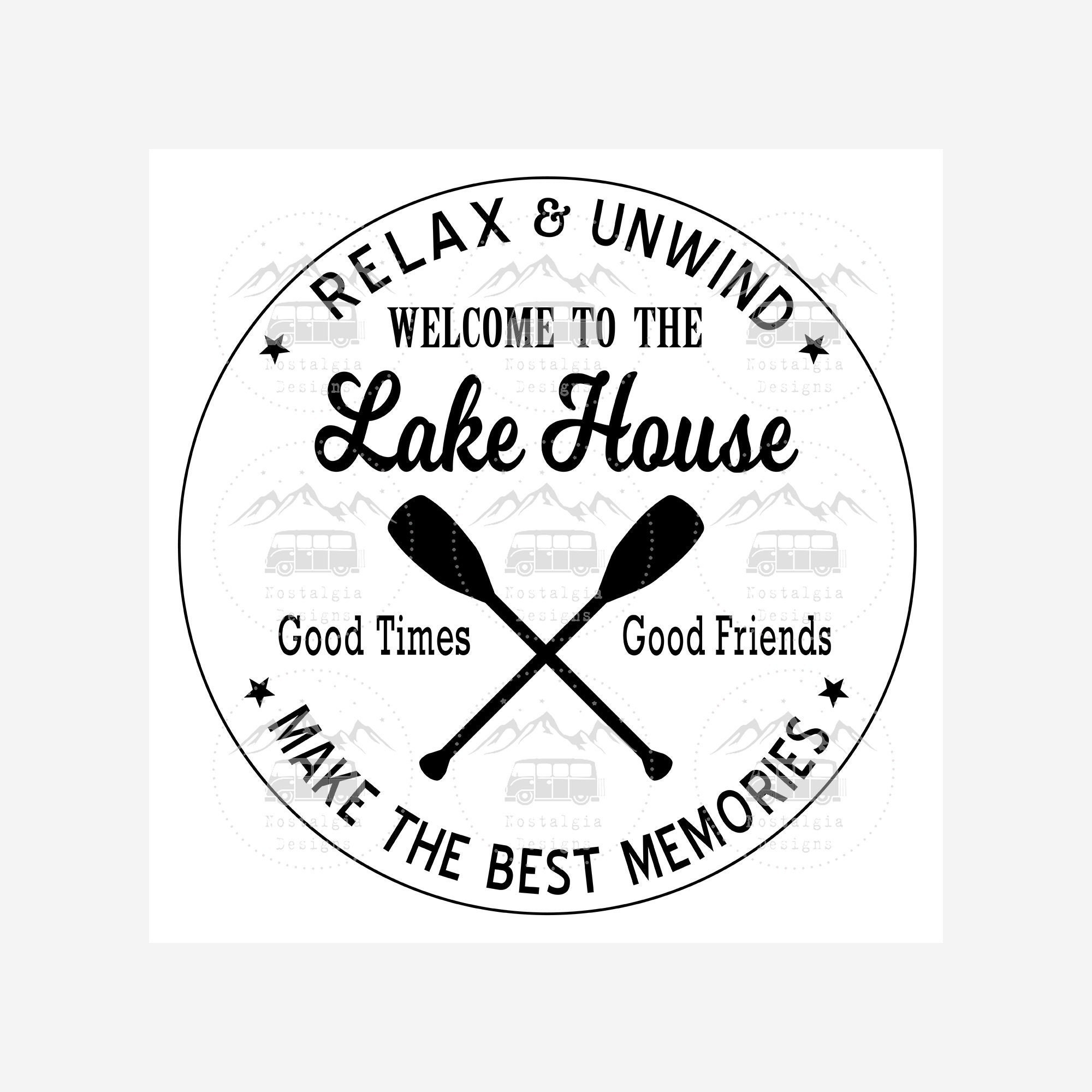 Welcome to the Lake House Sign SVG, Relax and Unwind SVG, Good Times ...