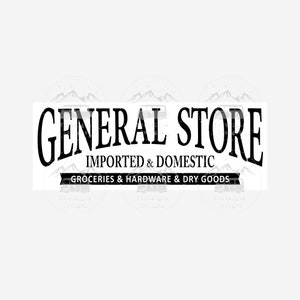 General Store Sign SVG, Imported and Domestic SVG, Groceries Svg ...