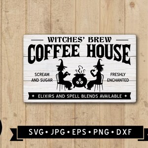 Witches Brew Coffee House Sign SVG, Halloween Sign DIY, Funny Halloween ...