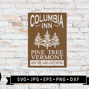 Christmas Columbia Inn Sign SVG, Pine Tree Vermont, Christmas Sign SVG ...