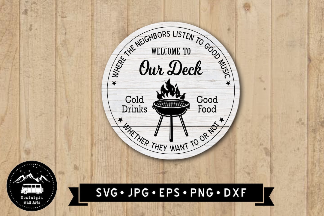 Welcome to Our Deck Sign SVG, Funny Deck SVG, Porch Sign Printable ...