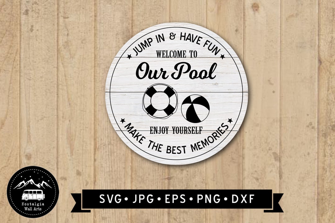 Welcome to Our Pool Sign SVG, Jump in and Have Fun SVG, Vintage Pool ...