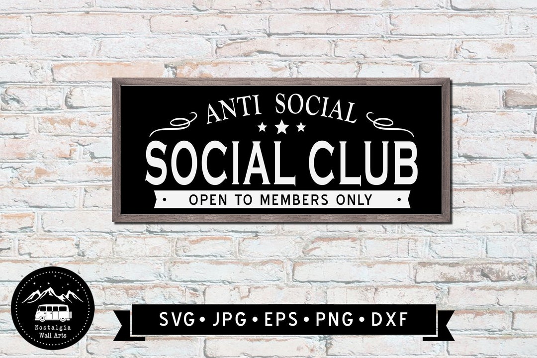 Anti Social Social Club Sign SVG, Funny Man Cave Wall Sign, Vintage ...