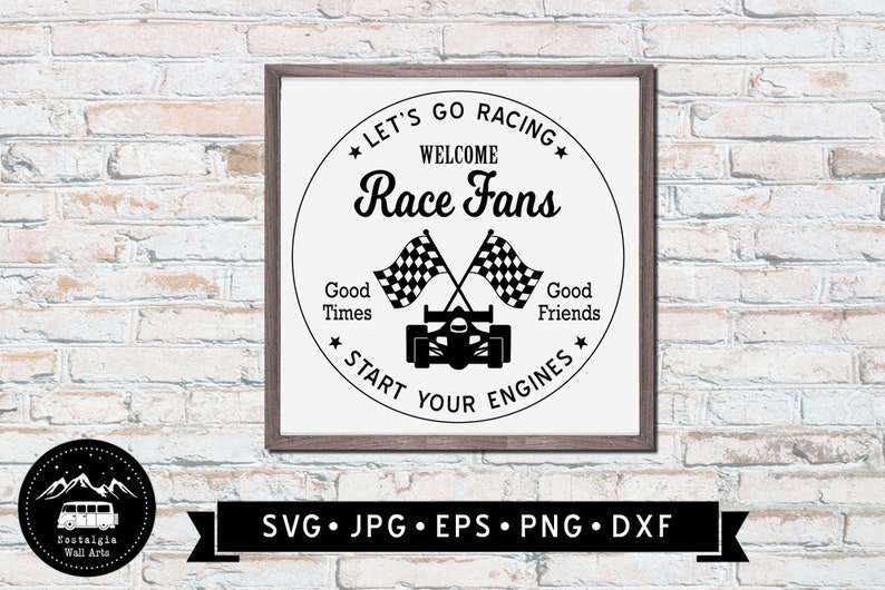 Welcome Race Fans Sign SVG Funny Racers Sign SVG Go Racing - Etsy