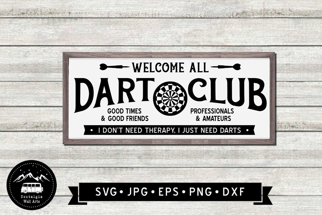 Dart Club Sign SVG, Good Times Good Friends, Vintage Dart Sign DIY ...