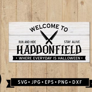 Welcome to Haddonfield SVG, Funny Halloween Sign, Halloween Movie SVG ...