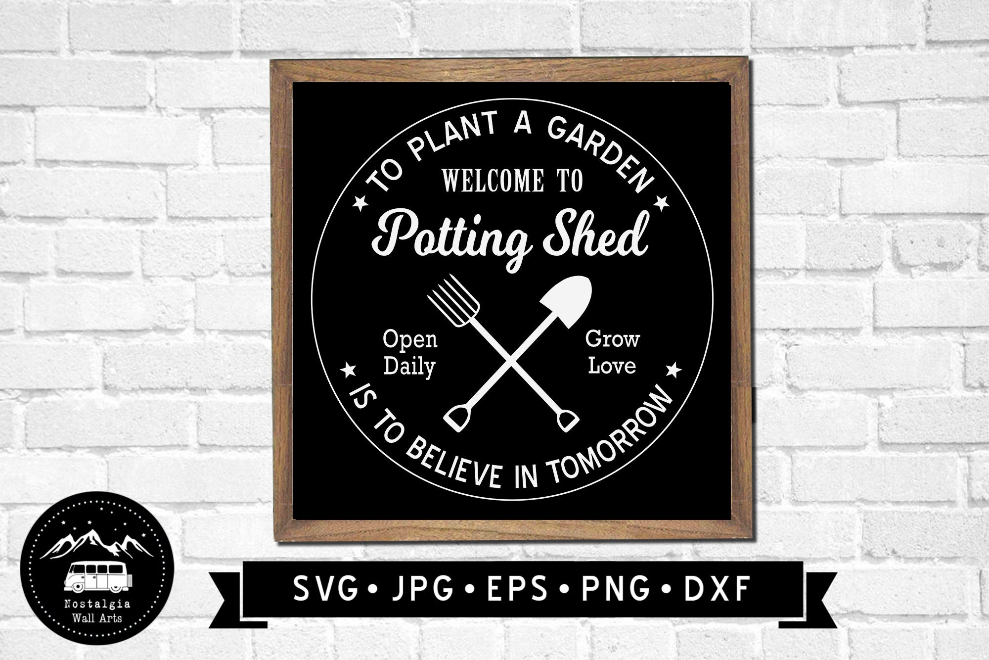 Welcome to Potting Shed Sign SVG, to Plant a Garden is to Believe in ...