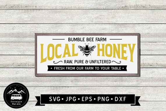 Bumble Bee Farm Local Honey Sign SVG Vintage Farmhouse Honey | Etsy