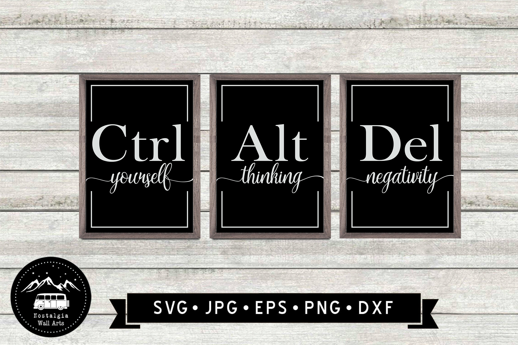 Ctrl Alt Delete Sign SVG, Ctrl Yourself Alt Thinking Del Negativity ...