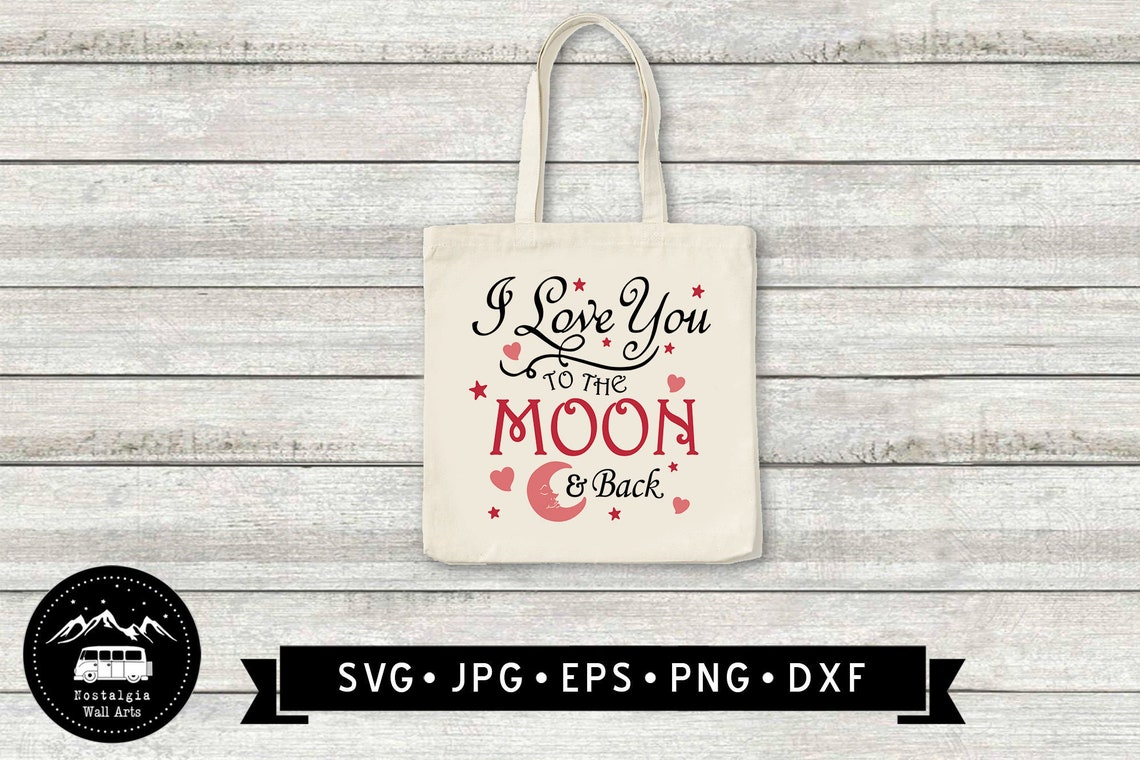 I Love You to the Moon and Back Sign SVG, Valentine's Day Sign SVG ...
