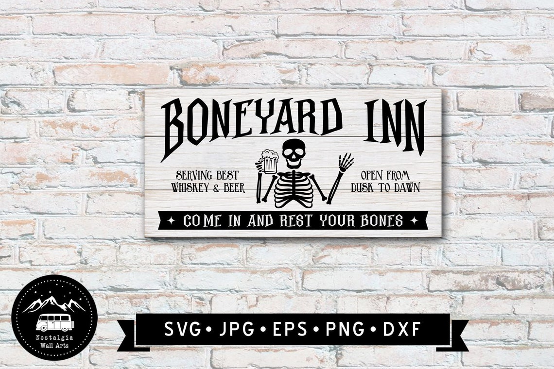 Boneyard Inn Sign SVG Funny Skeleton Sign Rest Your Bones - Etsy