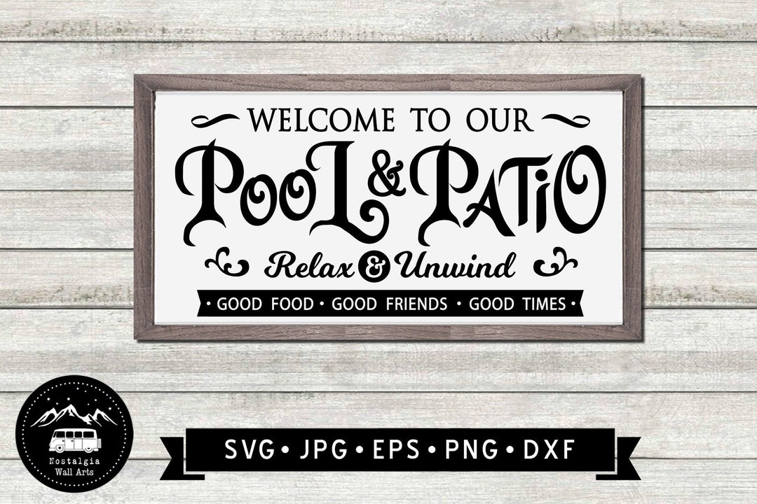 Welcome to Our Pool and Patio Sign SVG, Vintage Patio Sign Printable ...