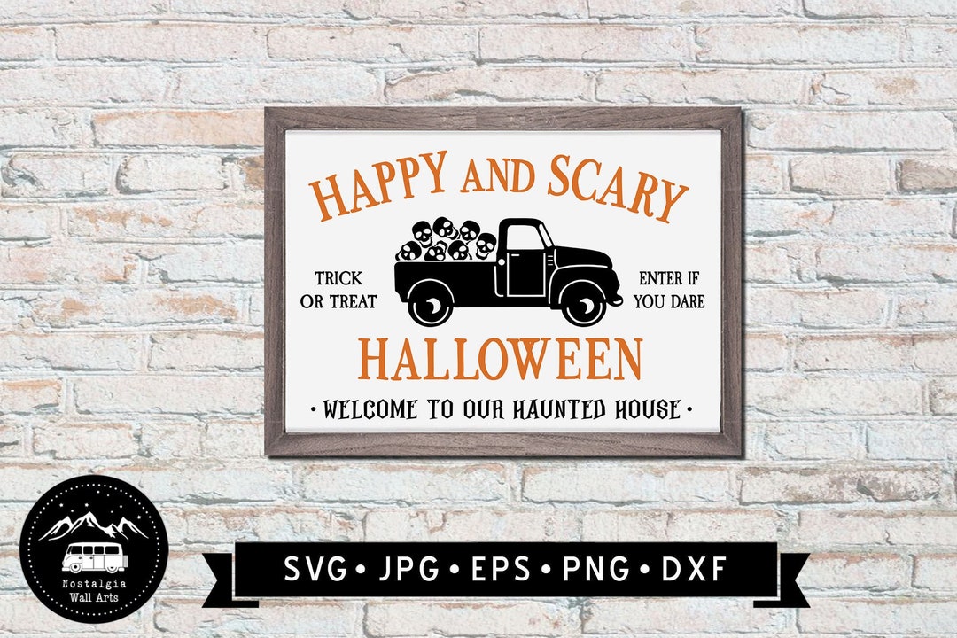Happy and Scary Halloween Sign SVG, Trick or Treat, Enter If You Dare ...