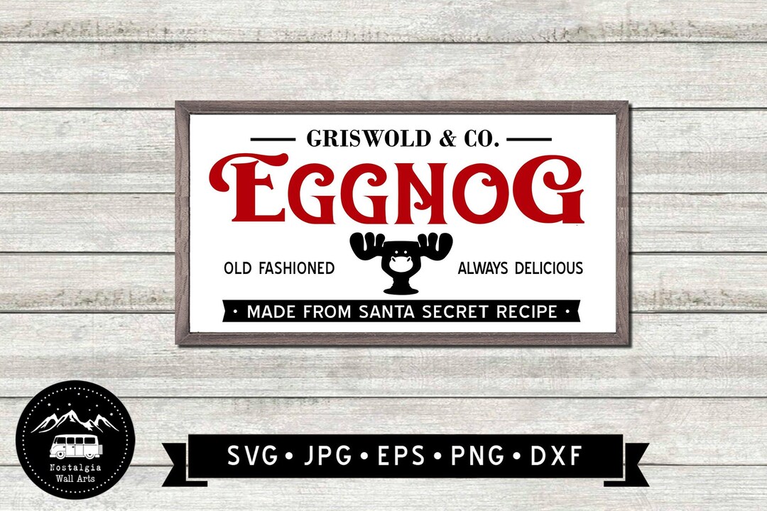 Griswold Eggnog Sign SVG, Eggnog SVG, Christmas Sign DIY, Christmas ...