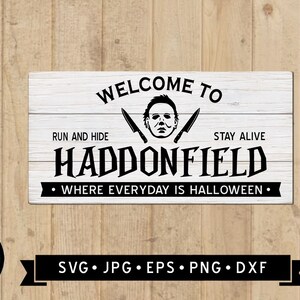 Welcome to Haddonfield SVG, Funny Halloween Sign, Halloween Movie SVG ...