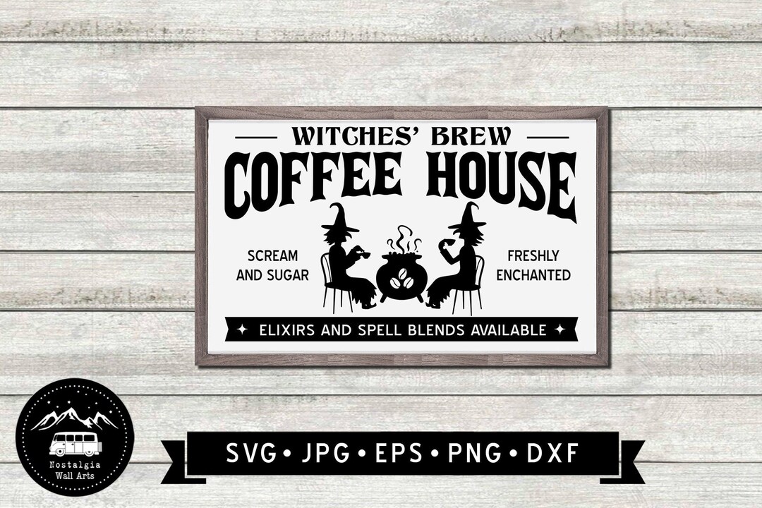 Witches Brew Coffee House Sign SVG, Halloween Sign DIY, Funny Halloween ...