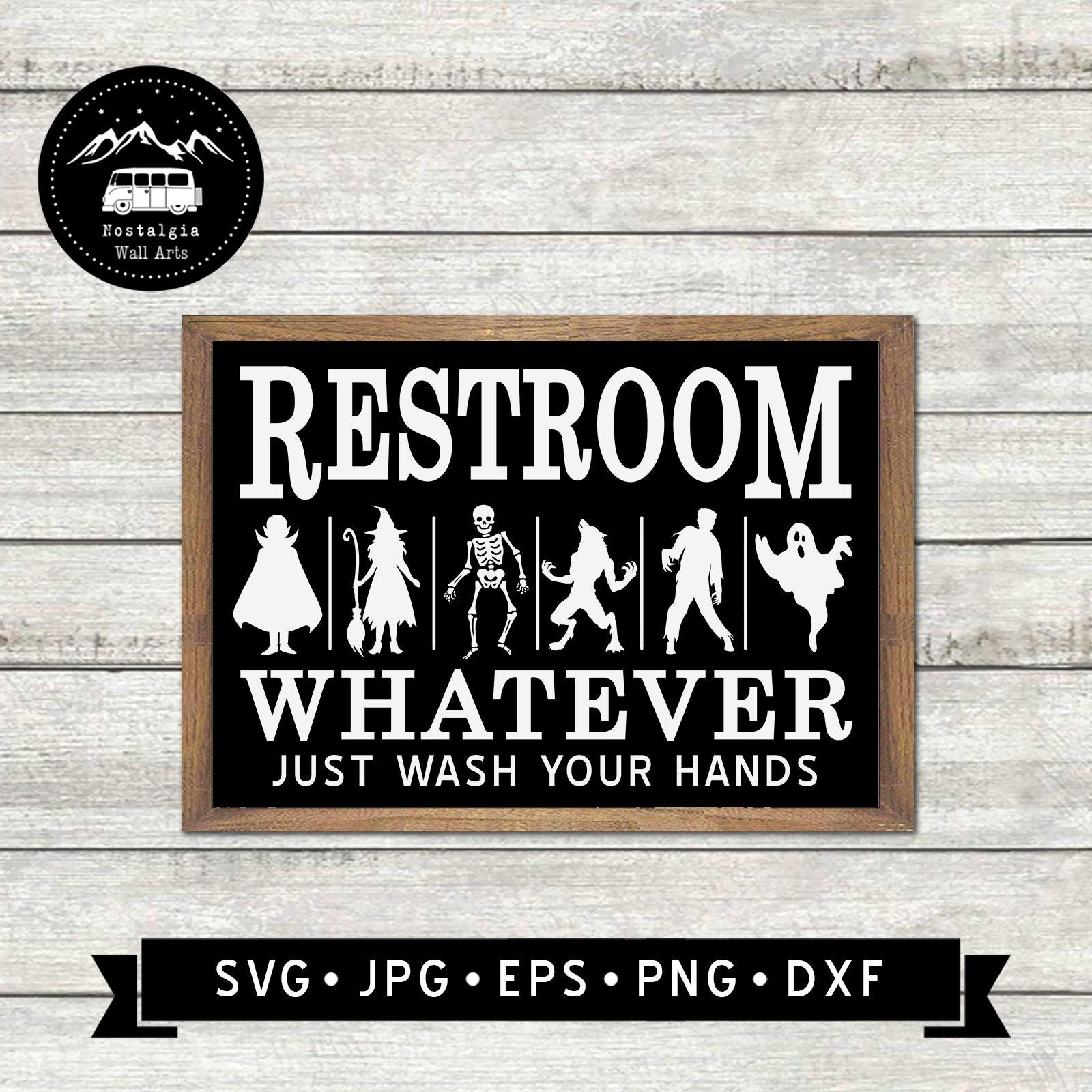 Funny Halloween Restroom Sign SVG, Just Wash Your Hands SVG, Toilet ...