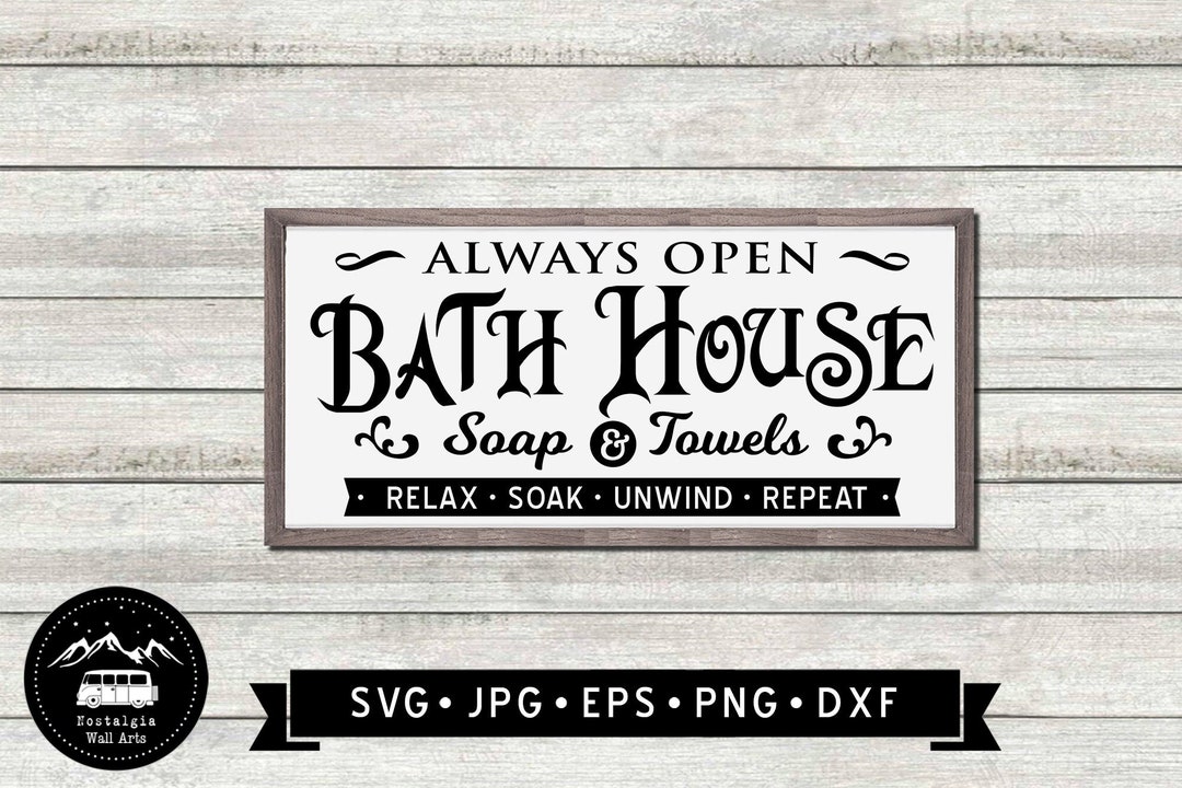 Bath House Sign SVG, Bath House Printable, Relax Soak Unwind, Vintage ...