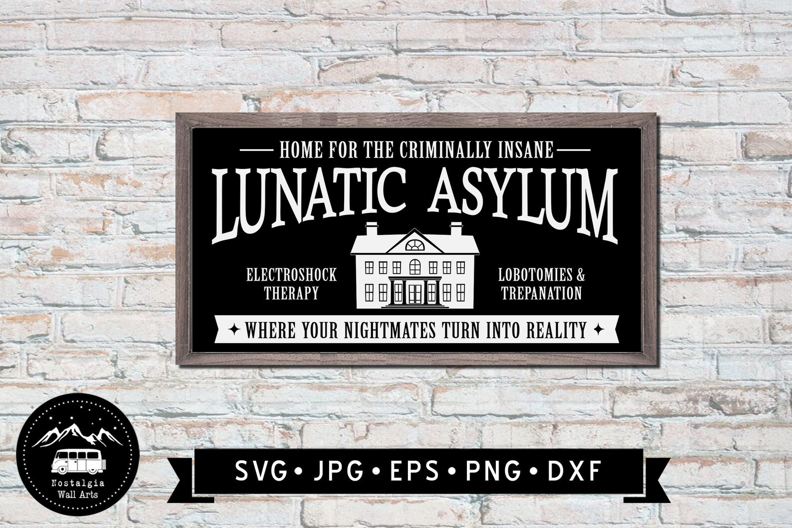 Lunatic Asylum Sign SVG Home for the Criminally Insane SVG - Etsy